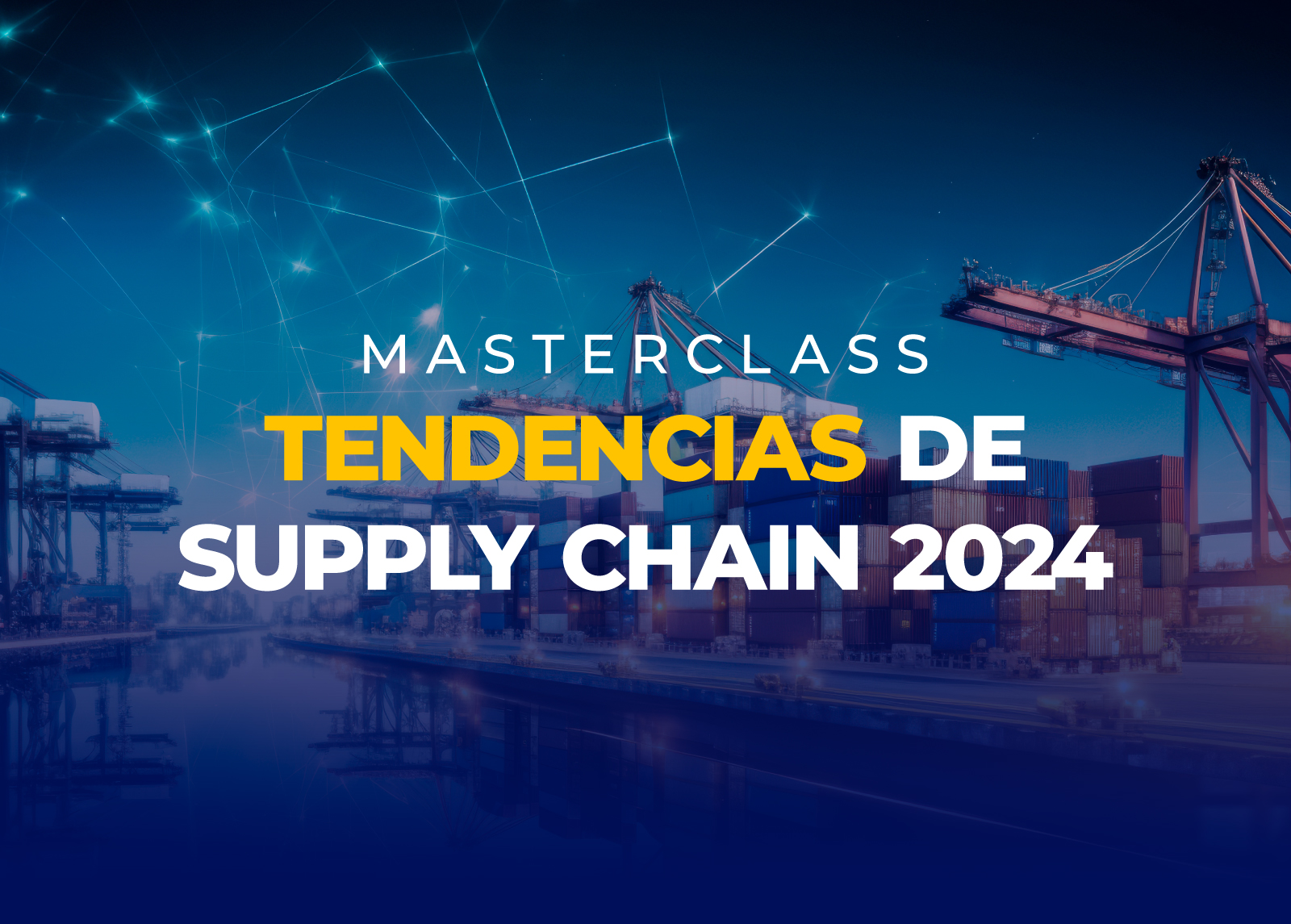 MasterClass: Tendencias de Supply Chain 2024